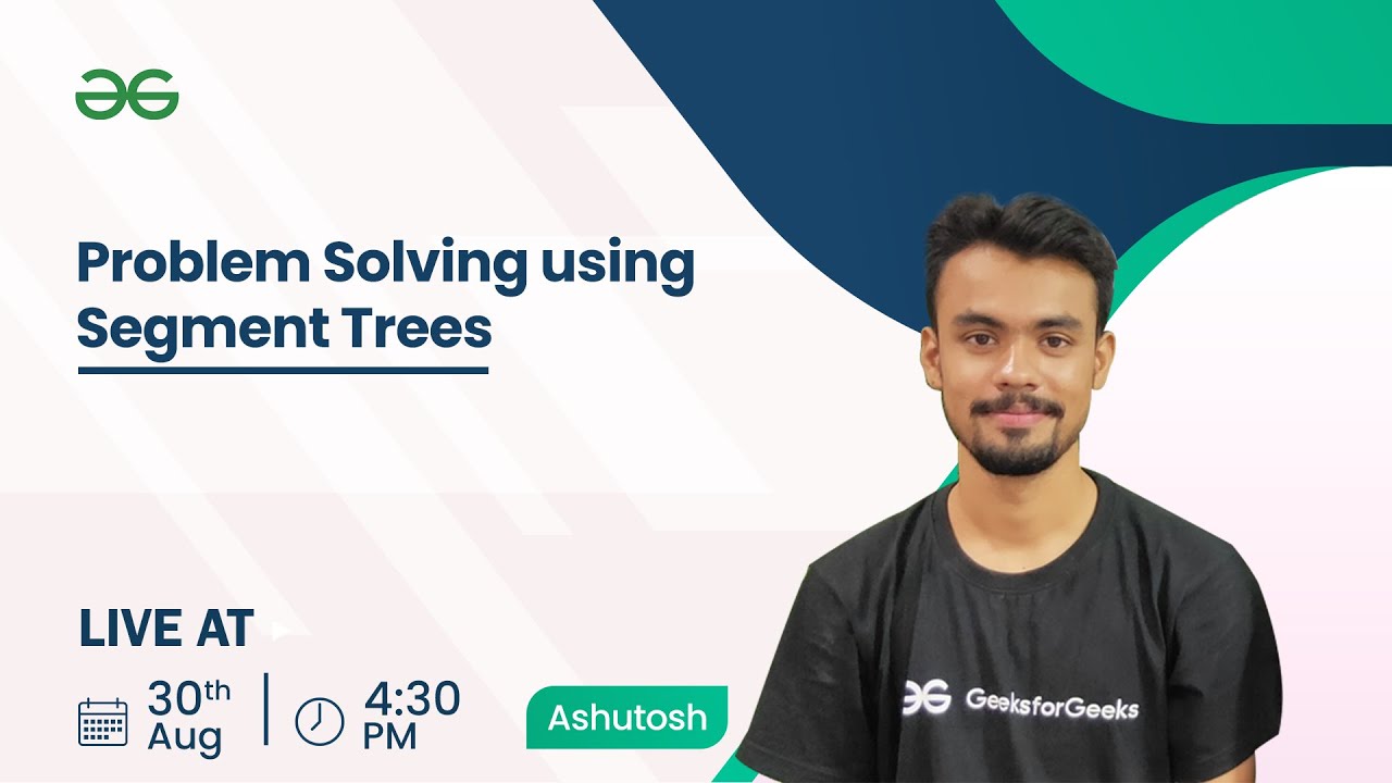 Advanced Data Structures Session 9 Problem Solving Using Segment