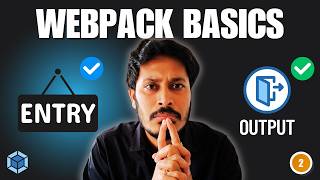 Webpack Basics | Webpack Entry and Output
