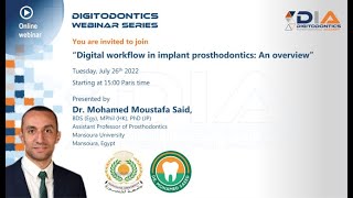Digitodontics Webinar Series#8 Dr. Mohamed Said - Digital workflow for implant prosthodontics