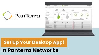 Getting Started with the PanTerra Networks Desktop Application