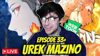 THE GRAND RETURN OF UREK MAZINO — Episode 33+ Live Reaction