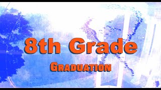 Graduation 8th Grade Final Edit