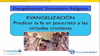 Mestizaje, evangelización y sincretismo (6TOS BASICOS)