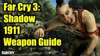 Shadow 1911 (Signature Weapon) Guide - Far Cry 3