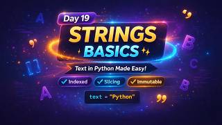 Day 19: Python Strings Basics ✨ Master Text in Python!