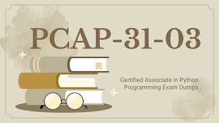 Free PCAP-31-03 Certified Associate in Python Programming Exam Dumps Questions