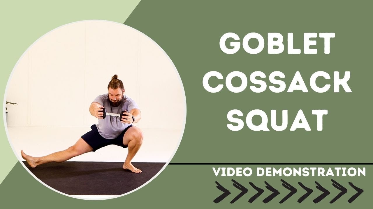 How To Perform A Goblet Cossack Squat Exercise Demonstration Youtube