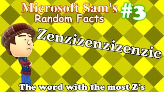 Microsoft Sam's Random Facts #3: The word with the most Z's