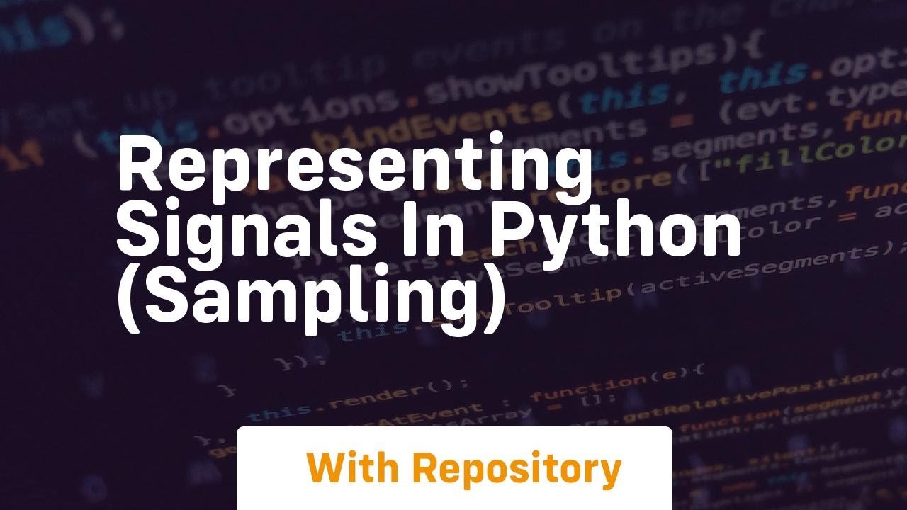 Representing Signals In Python Sampling Youtube