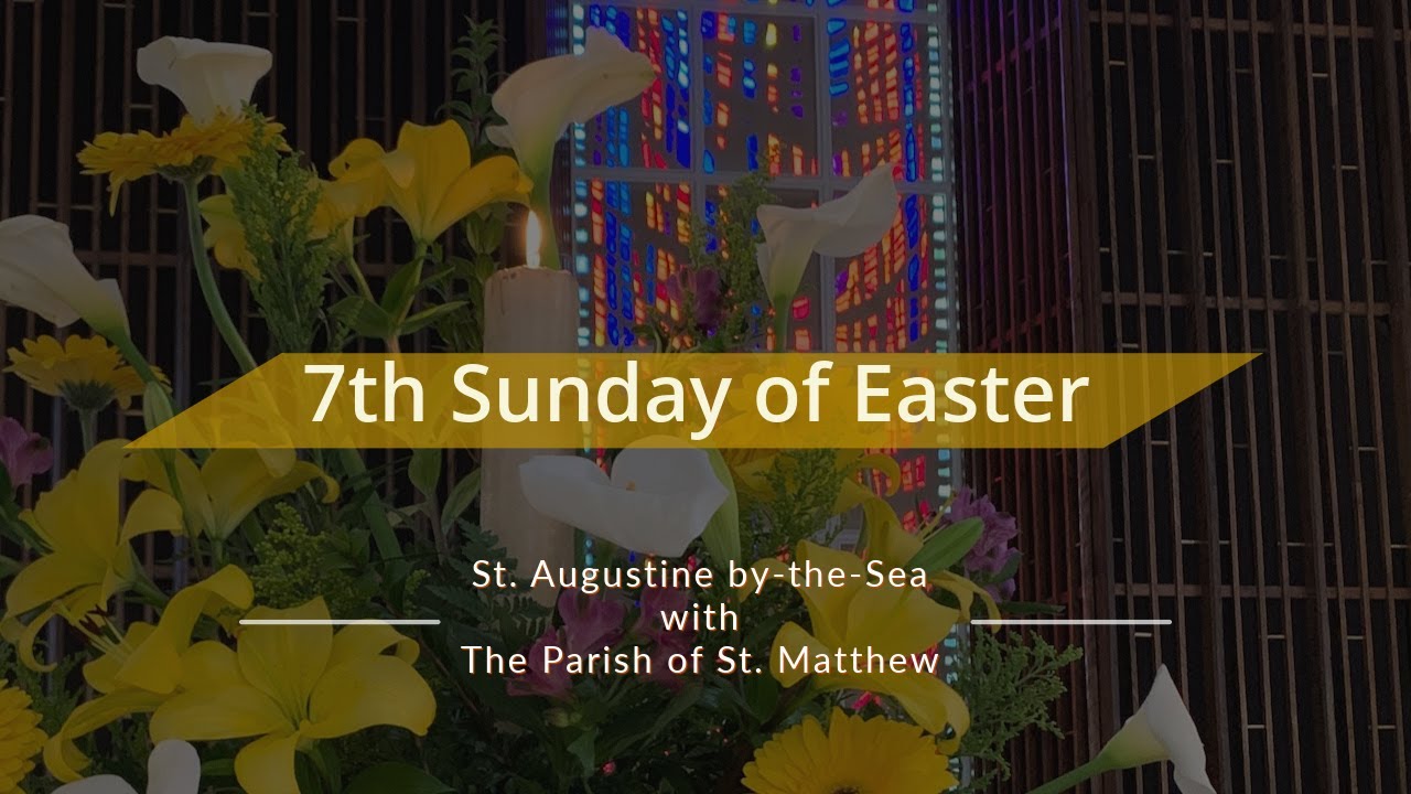 Seventh Sunday Of Easter Sunday June 1 2025 Youtube