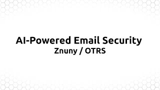 AI-Powered Email Security - Znuny / OTRS