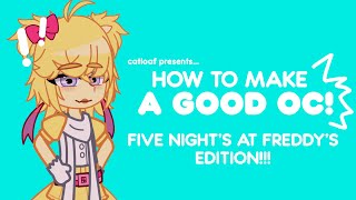⭐️ How to make a GOOD OC: FNAF EDITION!!! (Voice Reveal)