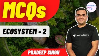 Ecosystem - 2 | MCQ's | NEET Biology | NEET 2021 | Pradeep Singh