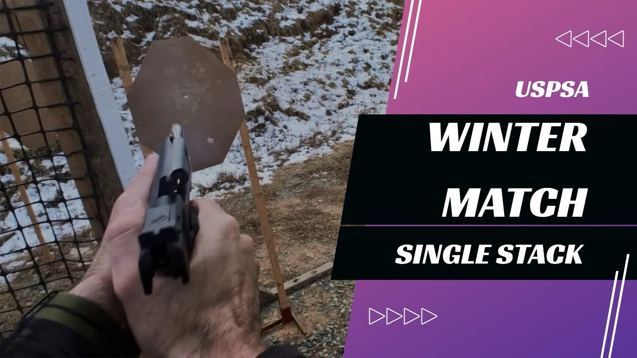 Uspsa Winter Match Single Stack Youtube