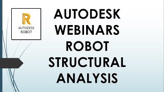 4  Build Your Robot Structural Analysis IQ!   Tips and tricks in Robot