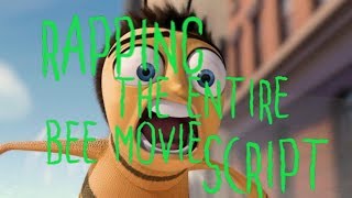Rapping the Entire Bee Movie Script (Bee Movie Rap)