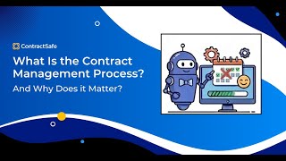 What Is the Contract Management Process? And Why Does it Matter?