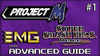 EMG's Advanced Guide to SSBM & Project M - Episode 1