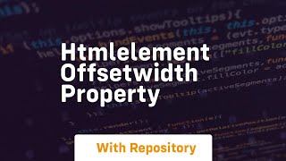 htmlelement offsetwidth property