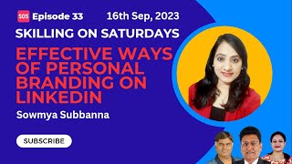 Skilling on Saturdays - Episode 33: Effective ways of Personal Branding on LinkedIn: Sowmya Subbanna