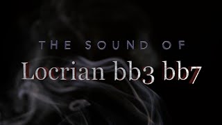 The Sound of Locrian bb3 bb7