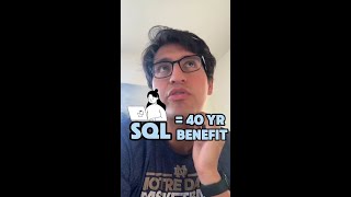 SQL will benefit you for 40 years