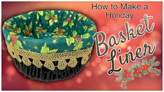 How to Make a Holiday Basket Liner | The Sewing Room Channel