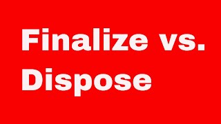 Get That Job - Differences between Finalize and Dispose