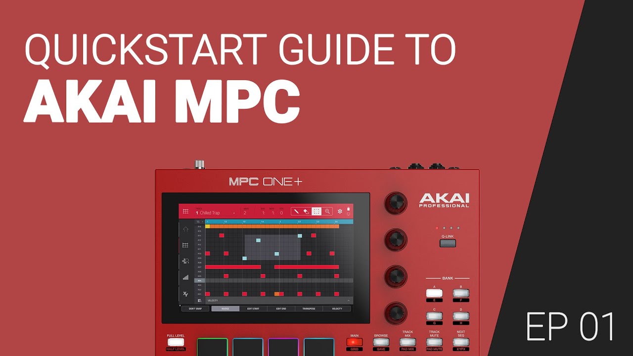 The Akai Mpc Quickstart Guide Tutorial Course Ep01 Youtube