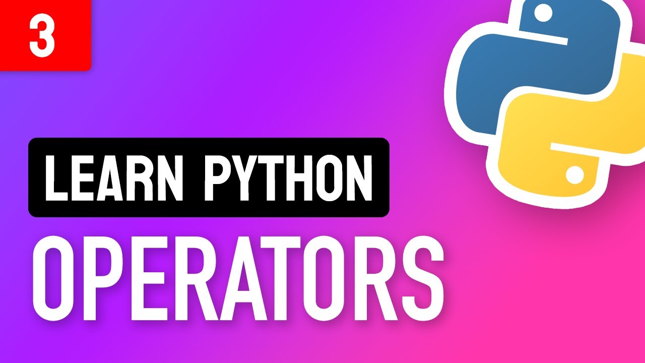 Learn Python 3 Operators Add Subtract And More Youtube