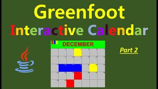 Greenfoot - Interactive Calendar - Part 2