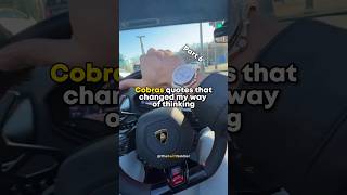 Cobras quotes that changed my way of thinking. Part 6 #rich #cobra #motivation #mindset #advice