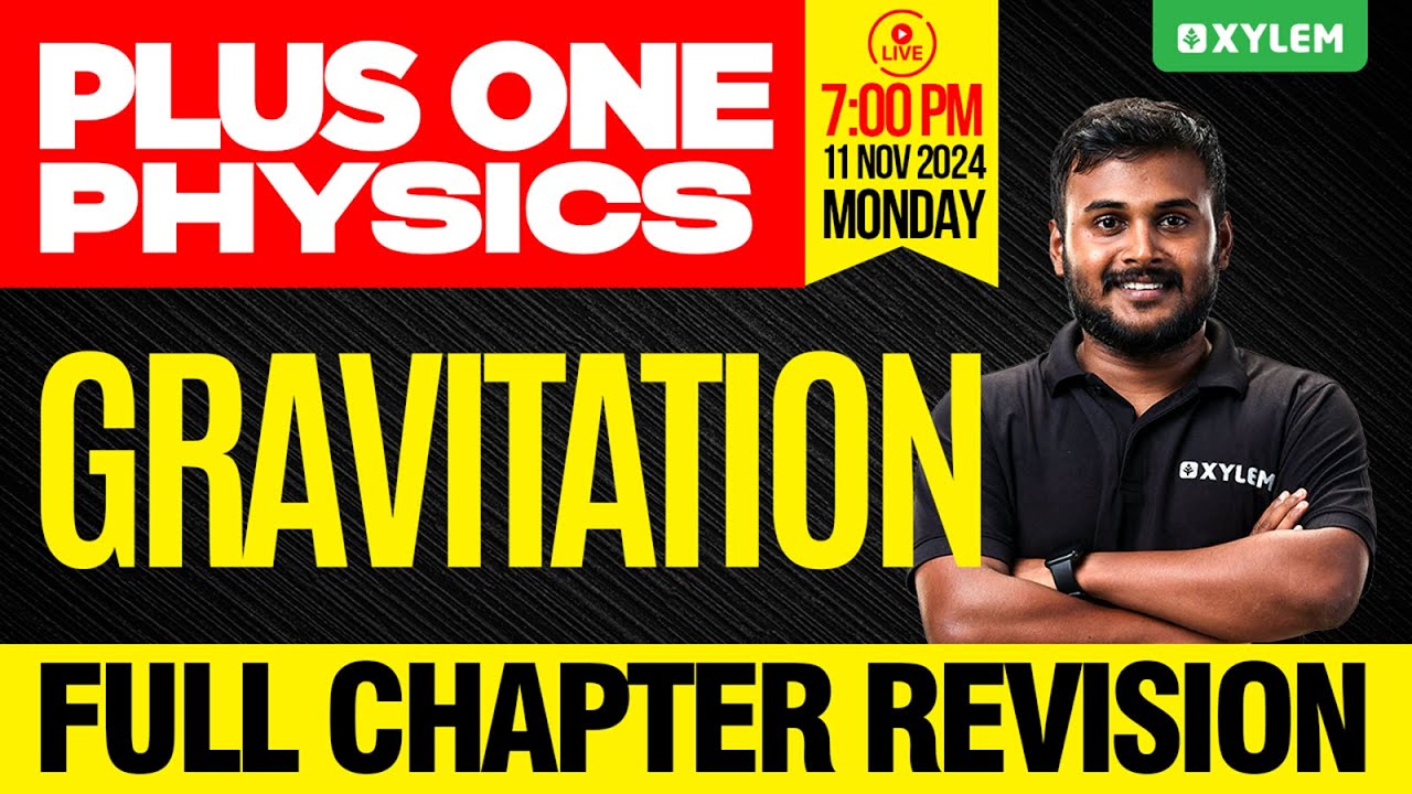 Plus One Physics Gravitation Full Chapter Revision Xylem Plus One