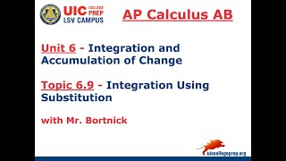 AP Calculus AB - 6.9 Integration Using u-Substitution