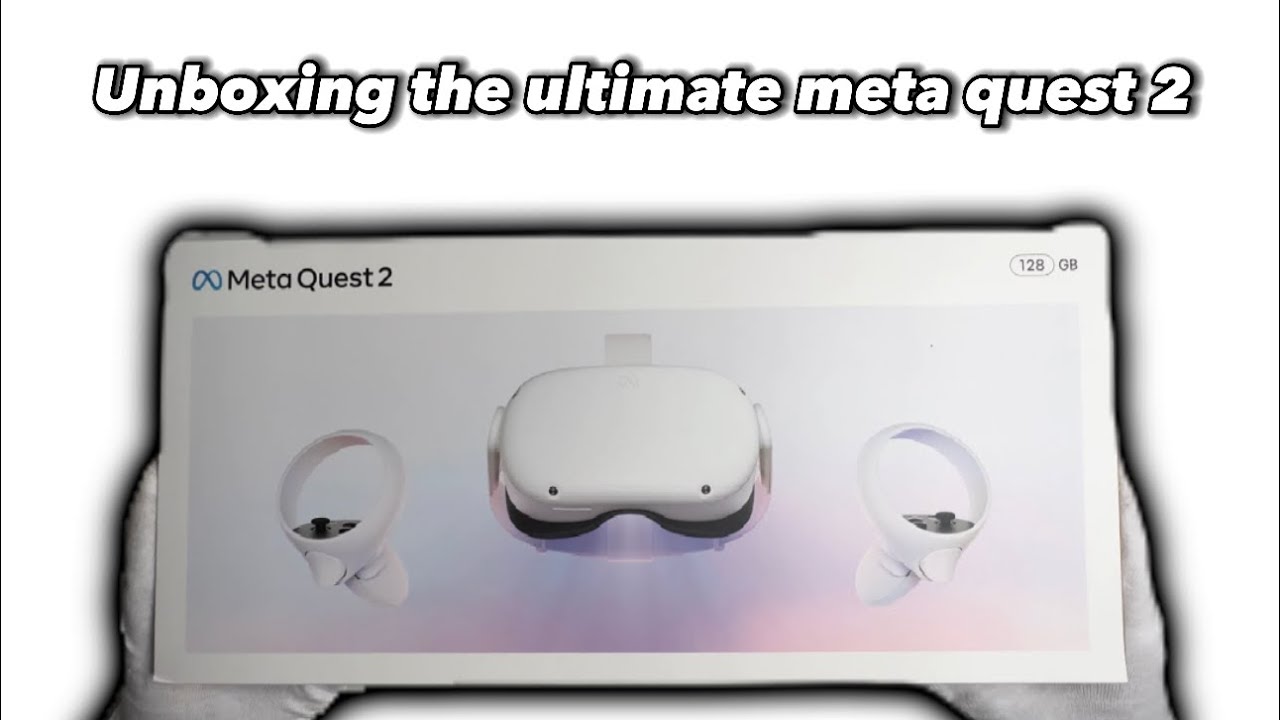 Mind Blowing Meta Quest 2 Unboxing The Ultimate Vr Experience