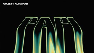KAAZE feat. Alina Pozi - Papi (Extended Mix)