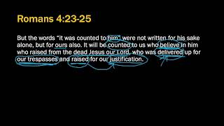 Romans 4:23-25 - Raised for our Justification?
