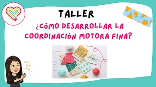 🔴 ¿Cómo desarrollar la coordinación motora fina?