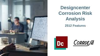 Designcenter 2512 - Corrosion Risk Analysis New Features