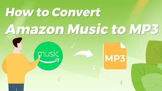 [2026 Updated]  How to Download & Convert Amazon Music to MP3