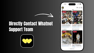 How to Directly Contact Whatnot Support Team?