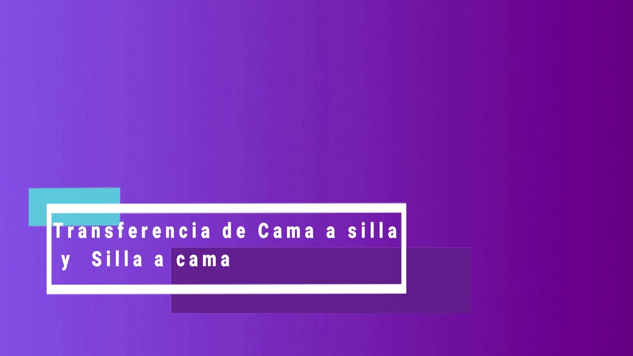 Transferencia De Persona Afectada De La Cama A La Silla Y Viceversa