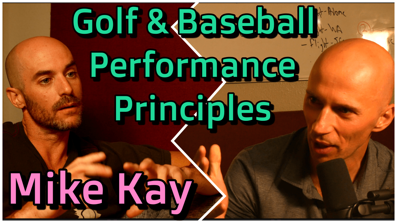 Golf and Baseball Performance Principles | Mike Kay – ZacCupples.com