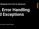 08 Error Handling And Exceptions Python Notebook From Zero To Advanced